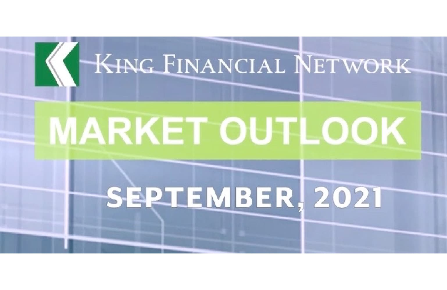 Market Outlook 9/2021 - King Financial Network